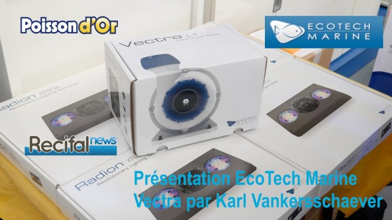 Présentation EcoTech Marine Vectra par Karl Vankersschaever - Récifal News